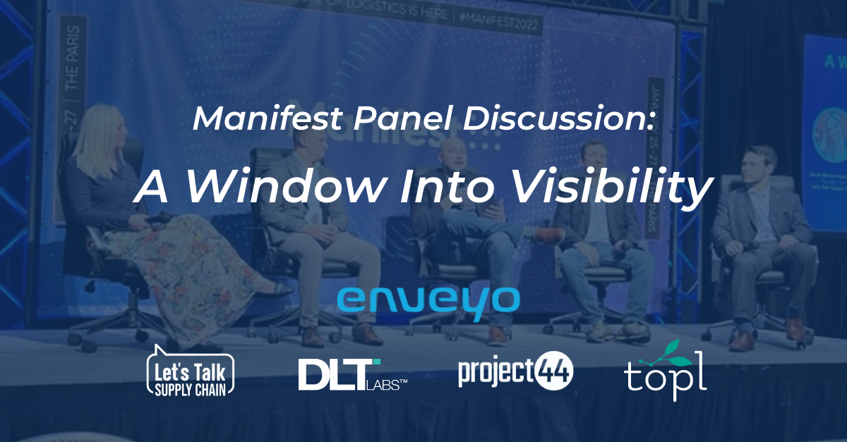 A Window Into Supply Chain Visibility: Manifest Event Panel Discussion