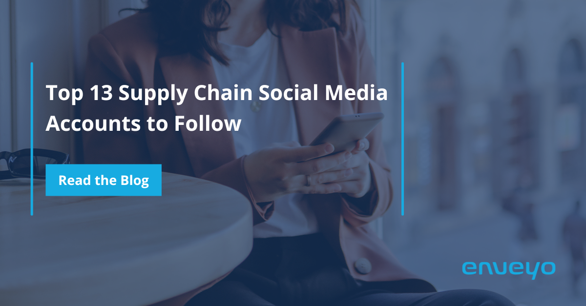 Top 13 Supply Chain Social Media Accounts to Follow | Enveyo