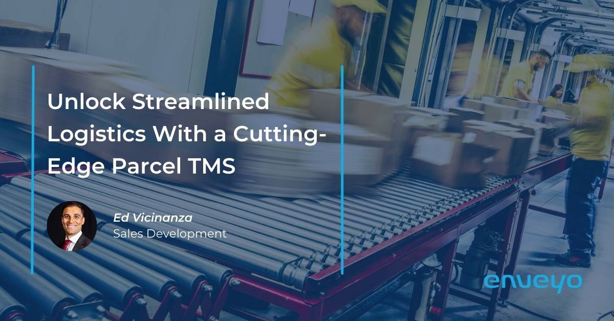 Unlock Streamlined Logistics with a Parcel TMS | Enveyo